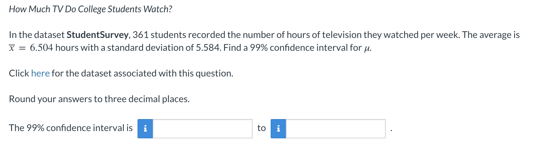 Solved How Much TV Do College Students Watch?In the dataset | Chegg.com
