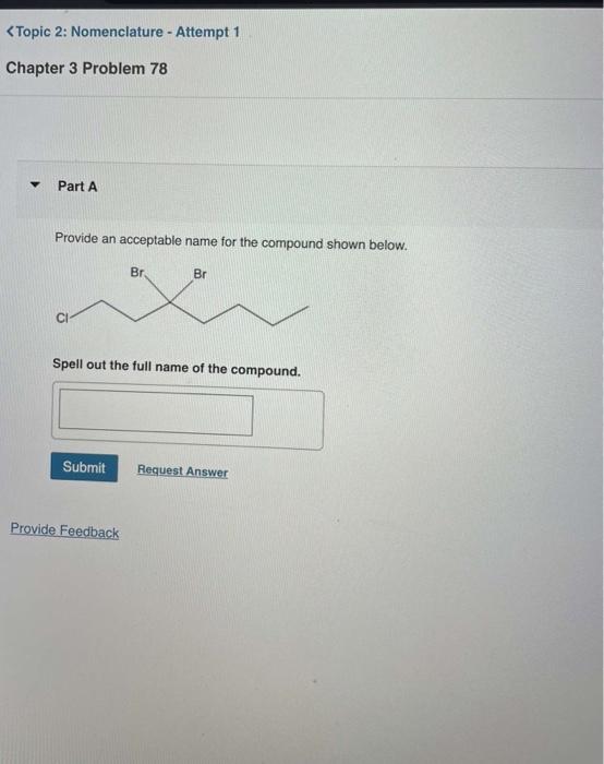 Solved Provide an acceptable name for the compound shown | Chegg.com