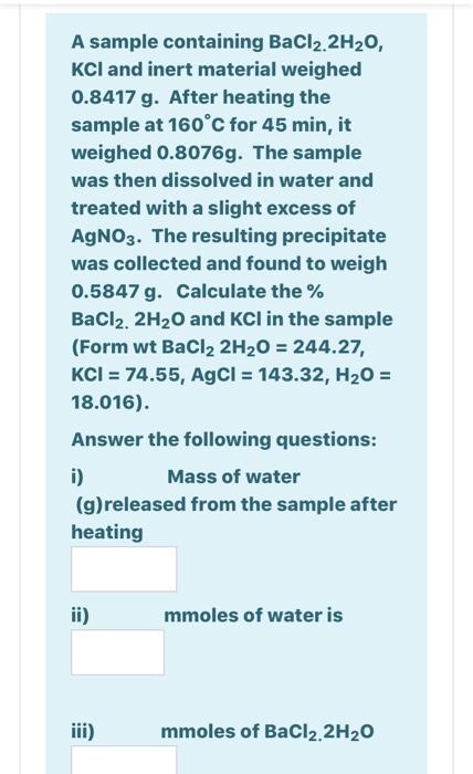 Solved A sample containing BaCl2.2H20, KCl and inert | Chegg.com