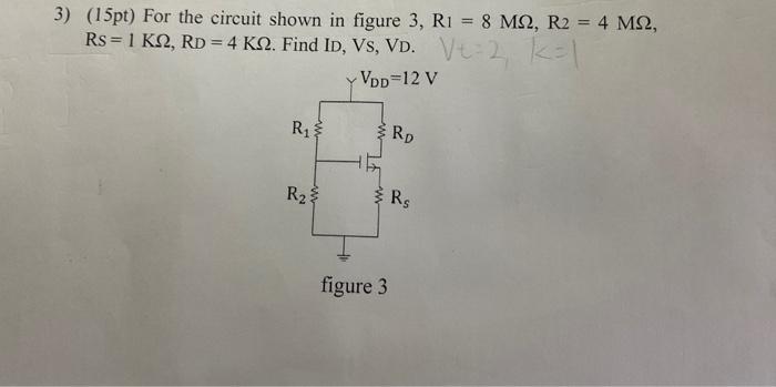 Solved 3) (15pt) For the circuit shown in figure | Chegg.com