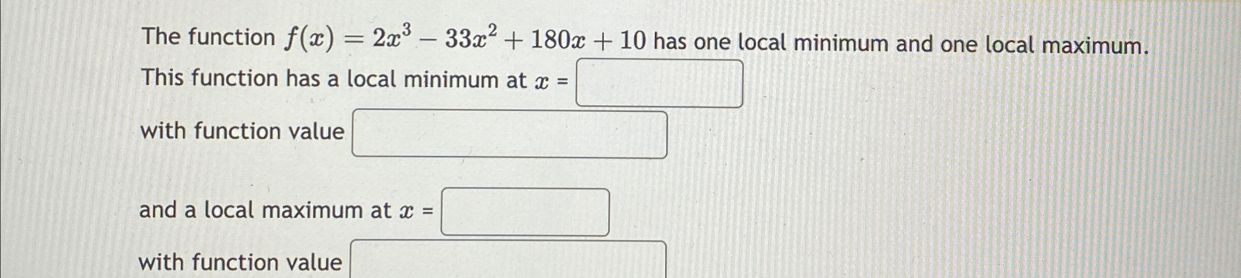 Solved The function f(x)=2x3-33x2+180x+10 ﻿has one local | Chegg.com