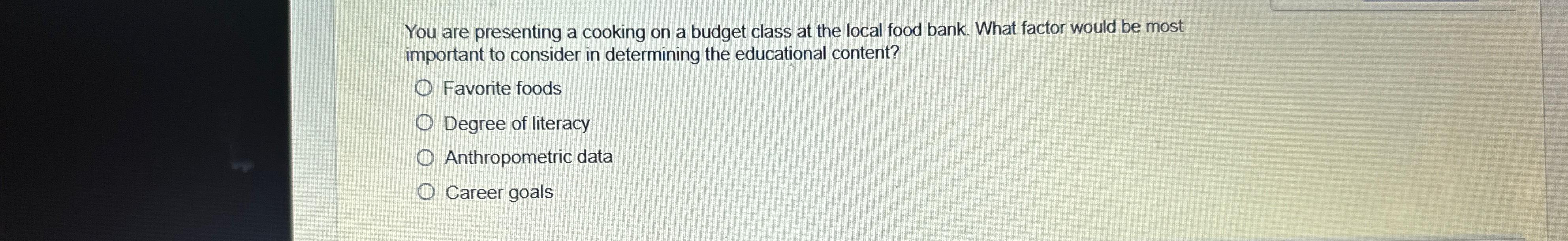 Solved You are presenting a cooking on a budget class at the | Chegg.com