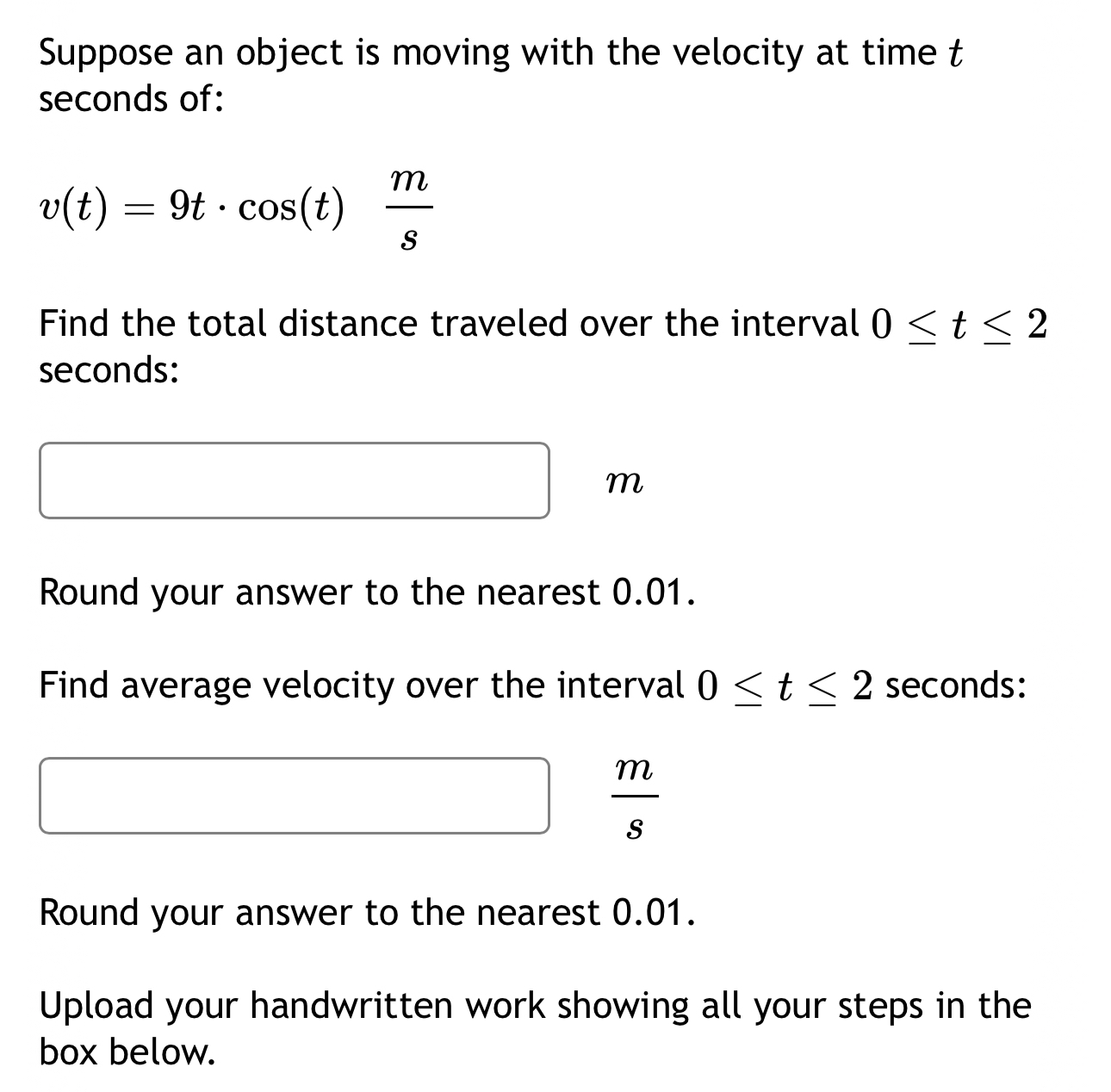 Solved Suppose an object is moving with the velocity at time | Chegg.com