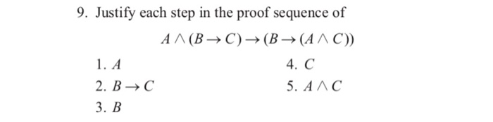 Solved 9. Justify each step in the proof sequence of AA(B+C) | Chegg.com