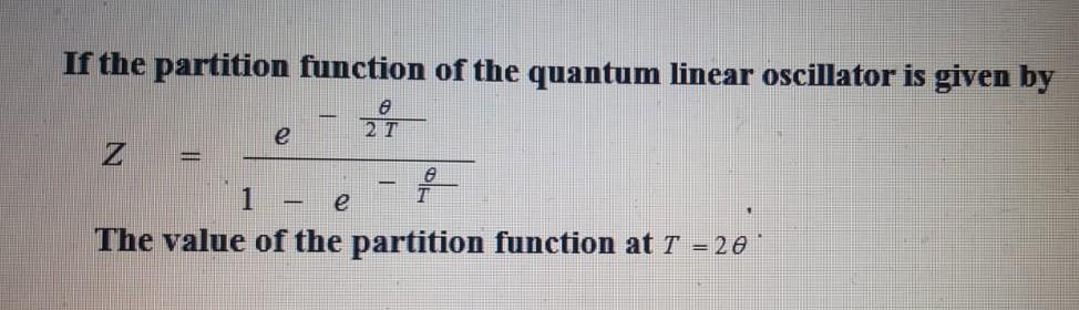 Solved e If the partition function of the quantum linear | Chegg.com