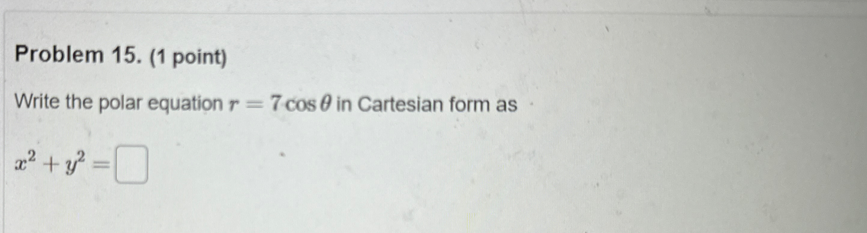 Solved Problem 15. (1 ﻿point)Write the polar equation | Chegg.com