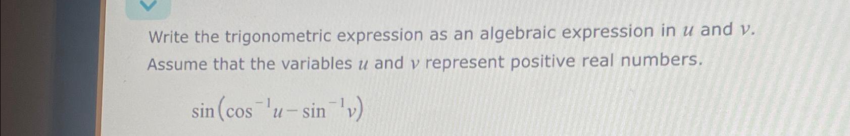 Solved Write the trigonometric expression as an algebraic | Chegg.com