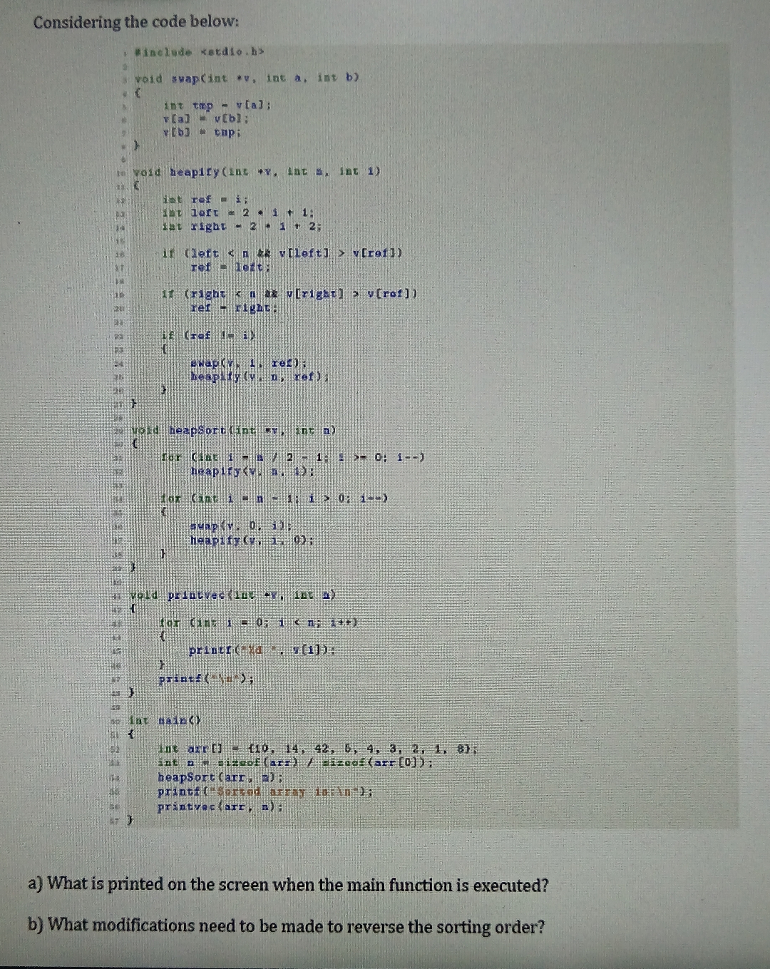 Considering the code below:a) ﻿What is printed on the | Chegg.com