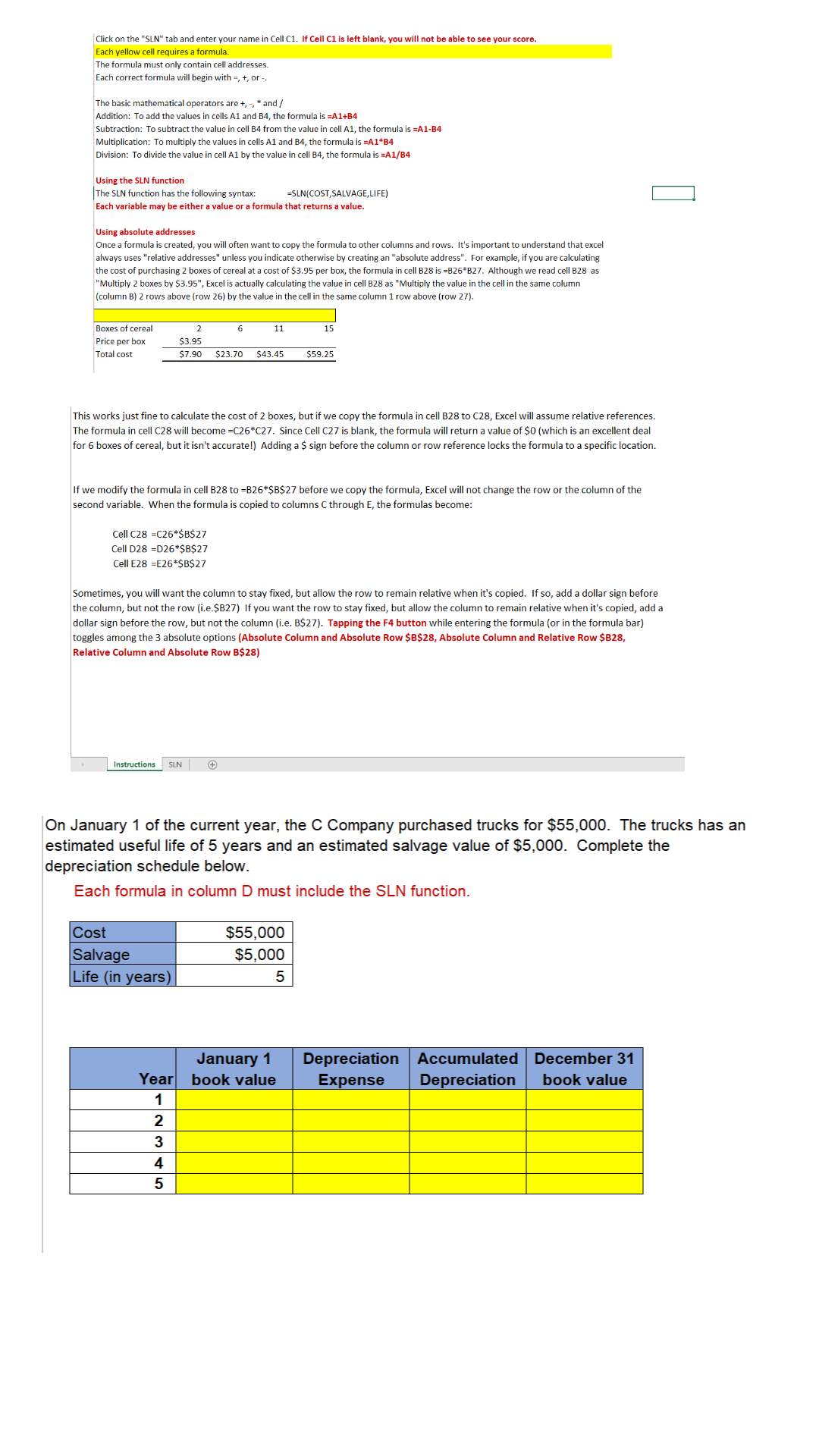 Solved Click on the "SLN" ﻿tab and enter your name in Cell | Chegg.com