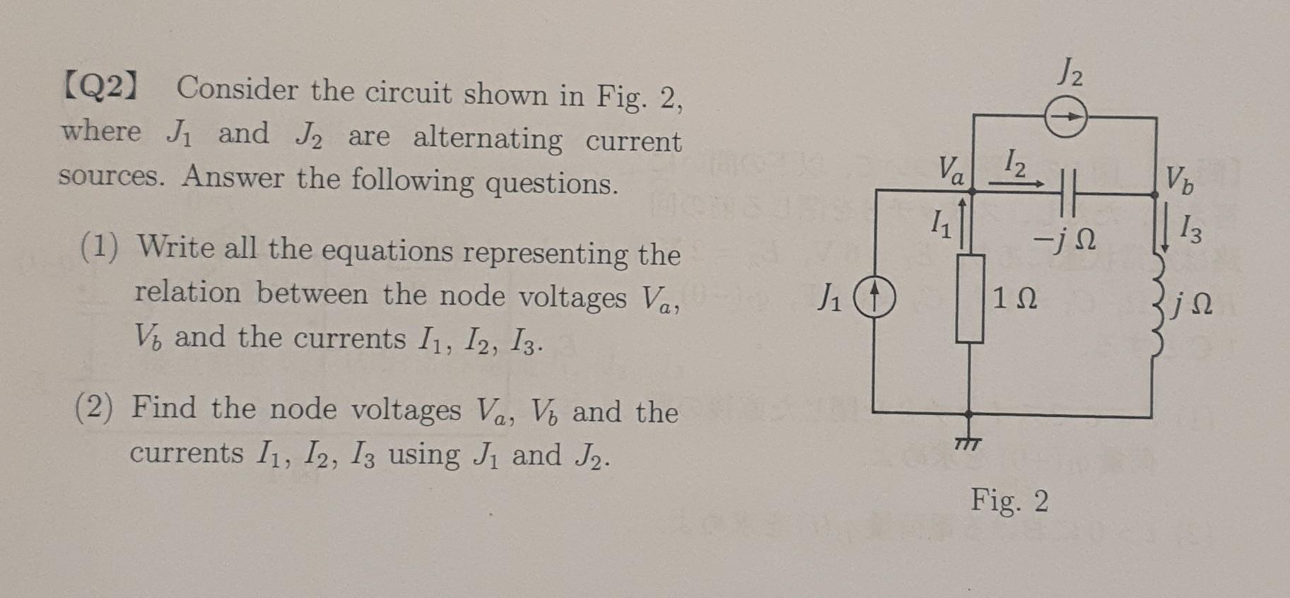 Solved [Q2】 Consider the circuit shown in Fig. 2, where J1 | Chegg.com