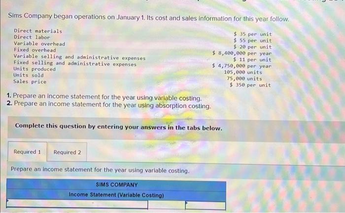 Solved Sims Company began operations on January 1. Its cost | Chegg.com