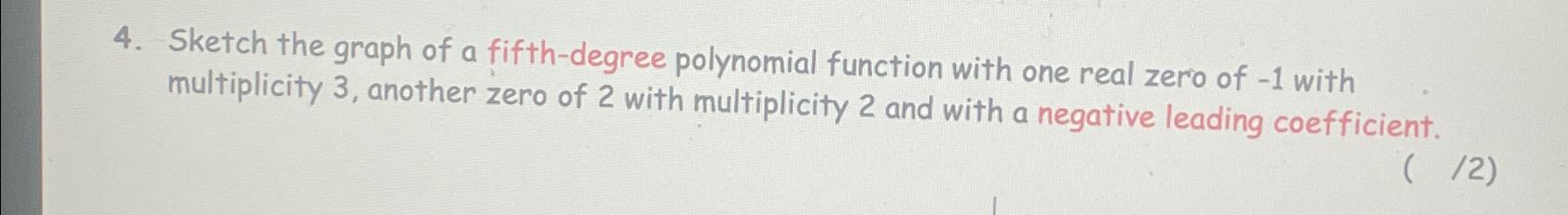 Solved Sketch the graph of a fifth-degree polynomial | Chegg.com
