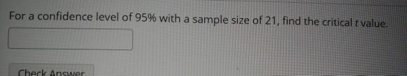 Solved For a confidence level of 95% with a sample size of | Chegg.com