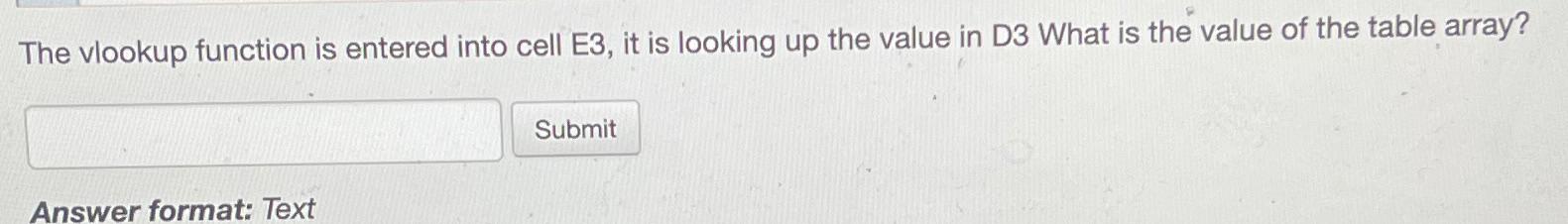 Solved The vlookup function is entered into cell E3, ﻿it is | Chegg.com