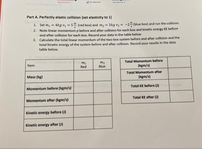 Solved Part A. Perfectly elastic collision (set elasticity | Chegg.com