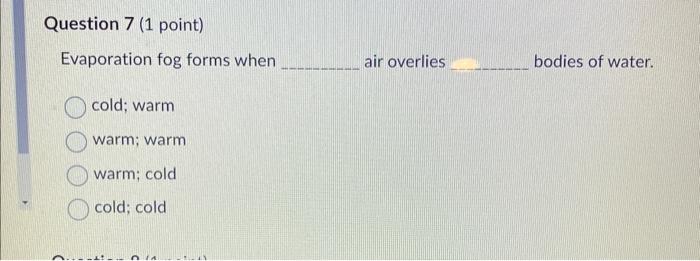 Solved Evaporation fog forms when air overlies bodies of | Chegg.com