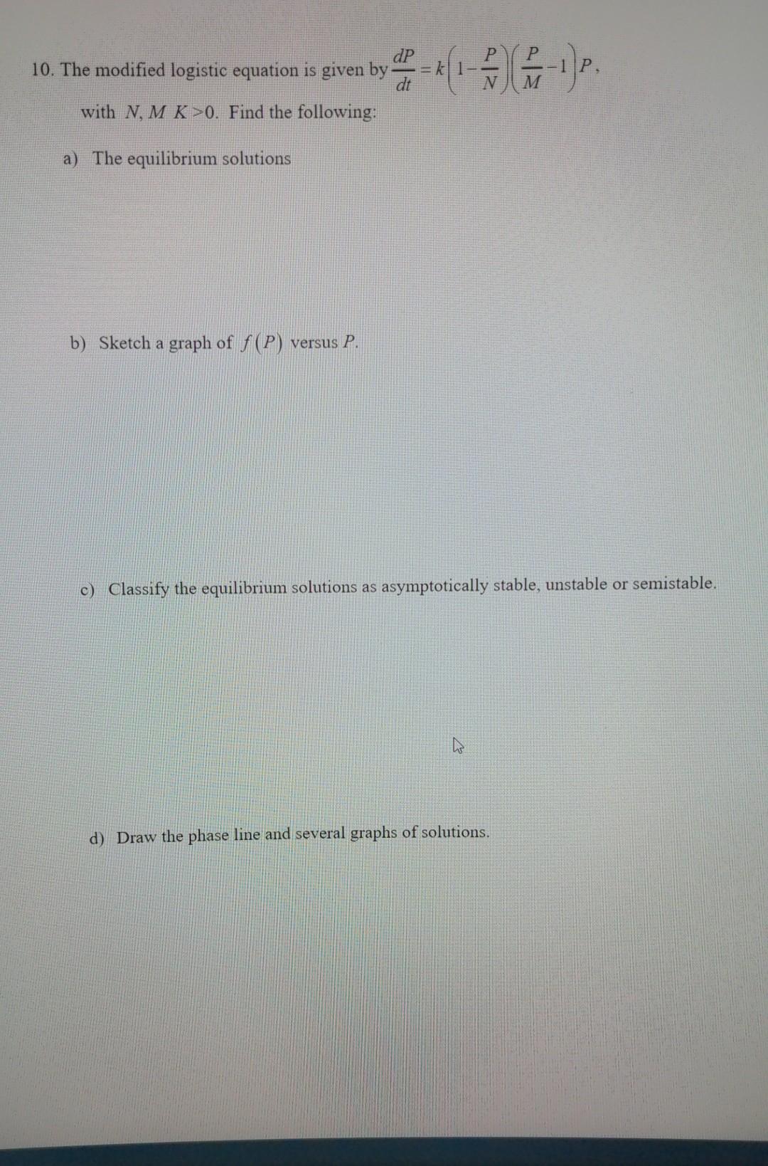 Solved Dp 10 The Modified Logistic Equation Is Given By K