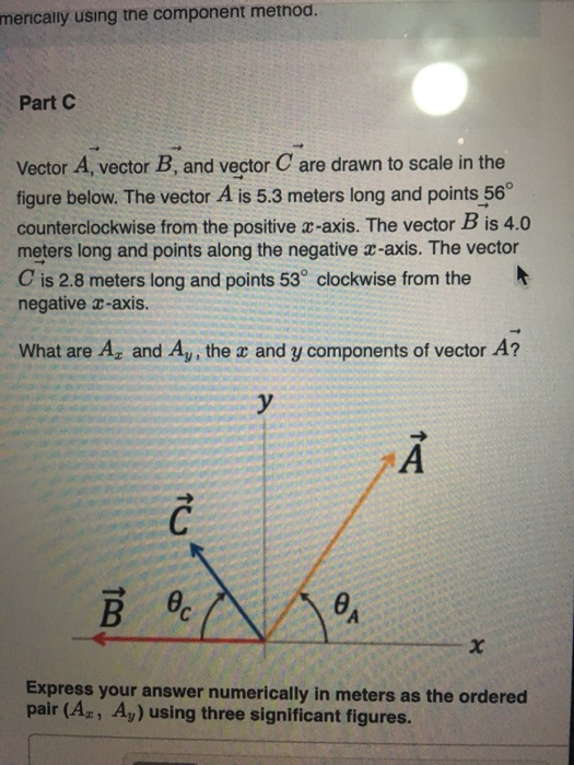 Solved mencally using the component method. Part C Vector A, | Chegg.com