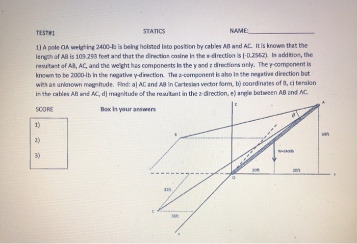 Solved TEST#1 STATICS NAME: 1) A pole A weighing 2400-lb is | Chegg.com