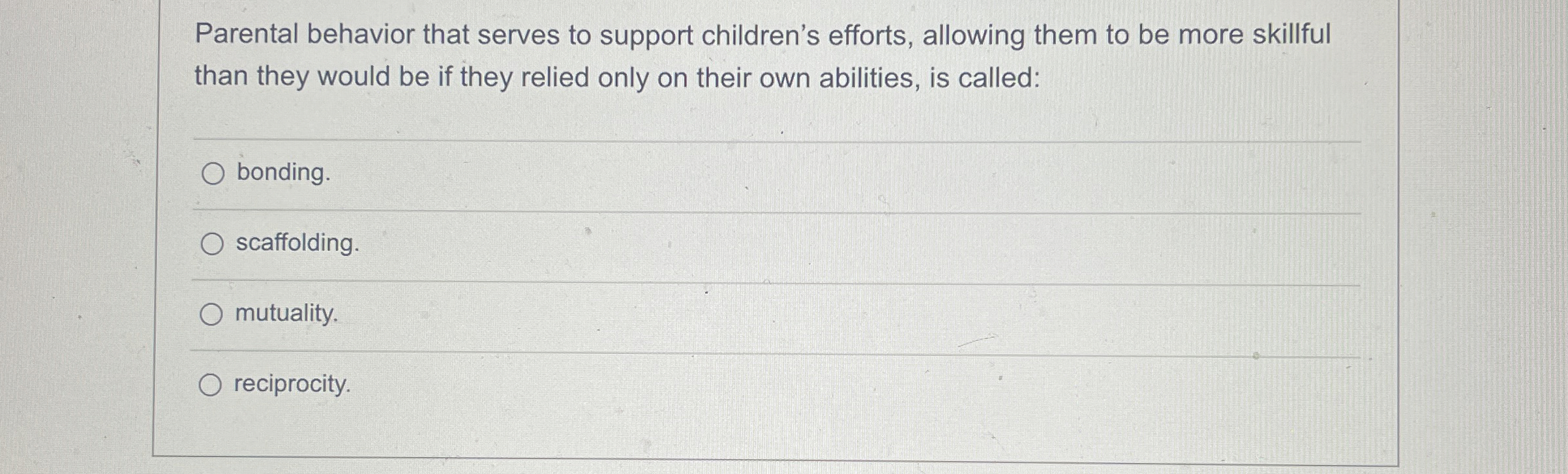 Solved Parental behavior that serves to support children's | Chegg.com