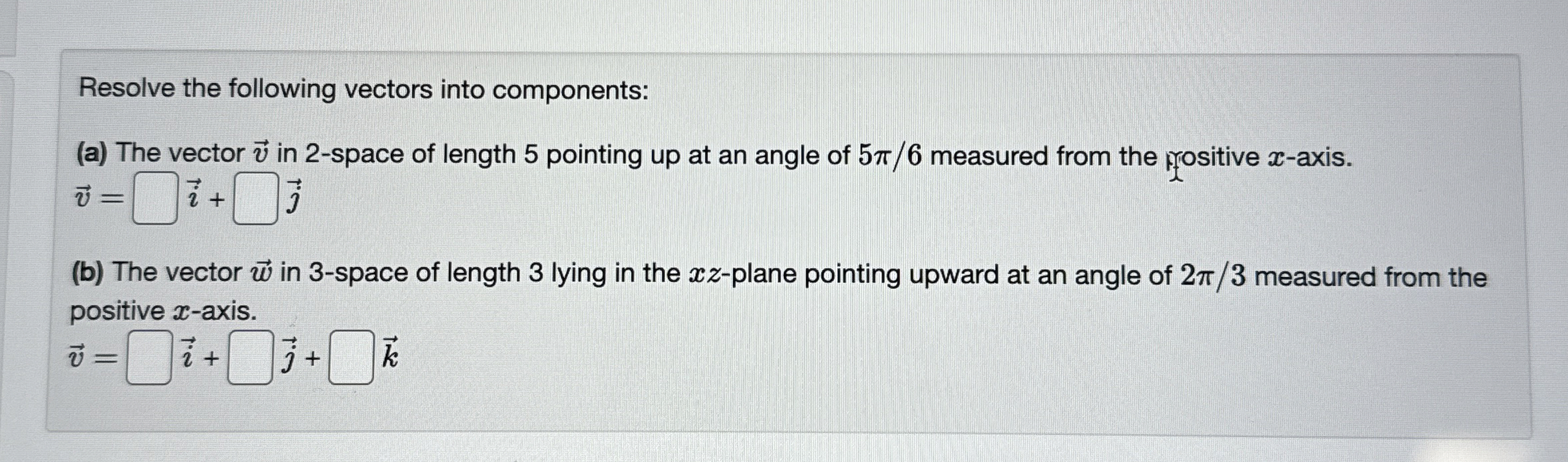 Solved Resolve the following vectors into components:(a) | Chegg.com