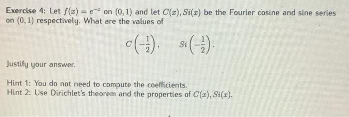 Solved Exercise 4: Let f(x) = e-* on (0,1) and let C(x), | Chegg.com Solved Exercise 4: Let f(x) = e-* on (0,1) and let C(x), | Chegg.com