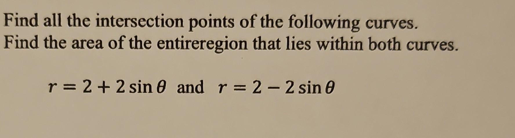 Solved Find all the intersection points of the following | Chegg.com