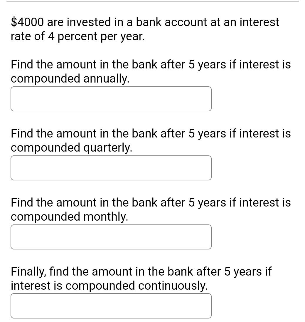 Solved $4000 are invested in a bank account at an interest | Chegg.com