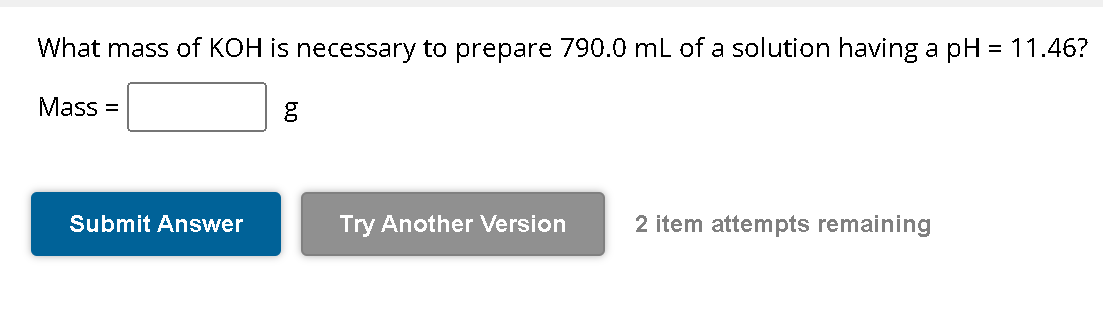 Solved What mass of KOH is necessary to prepare 790.0mL ﻿of | Chegg.com