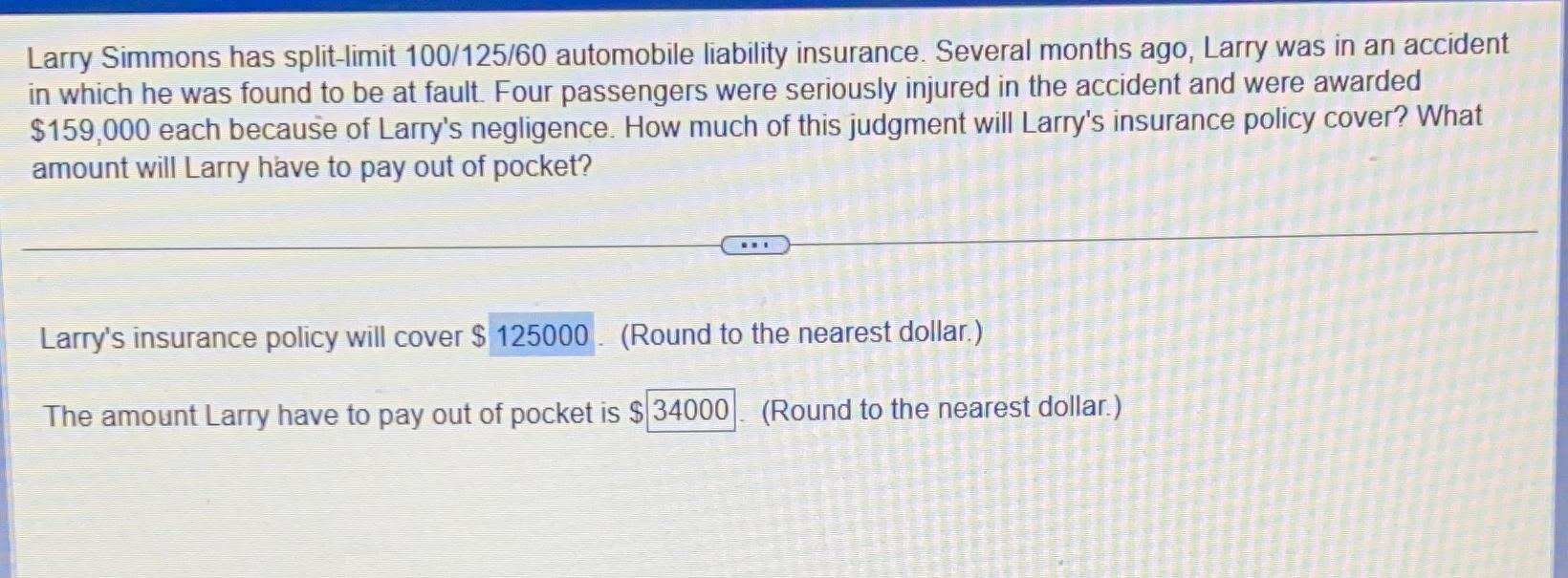 Solved Larry Simmons has split-limit 100/125/60 ﻿automobile | Chegg.com