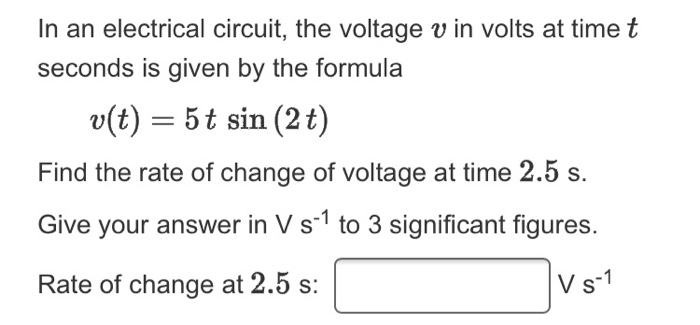 Solved In an electrical circuit, the voltage v in volts at | Chegg.com