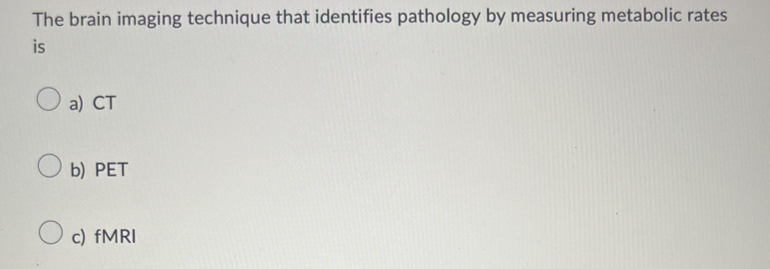 Solved The brain imaging technique that identifies pathology | Chegg.com