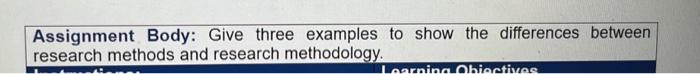 Assignment Body: Give three examples to show the | Chegg.com