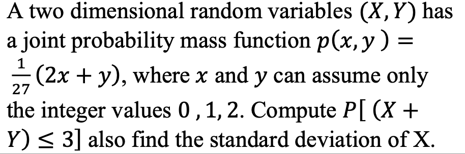 Solved A two dimensional random variables (x,Y) ﻿hasa joint | Chegg.com