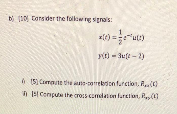 Solved b) [10] Consider the following signals: | Chegg.com