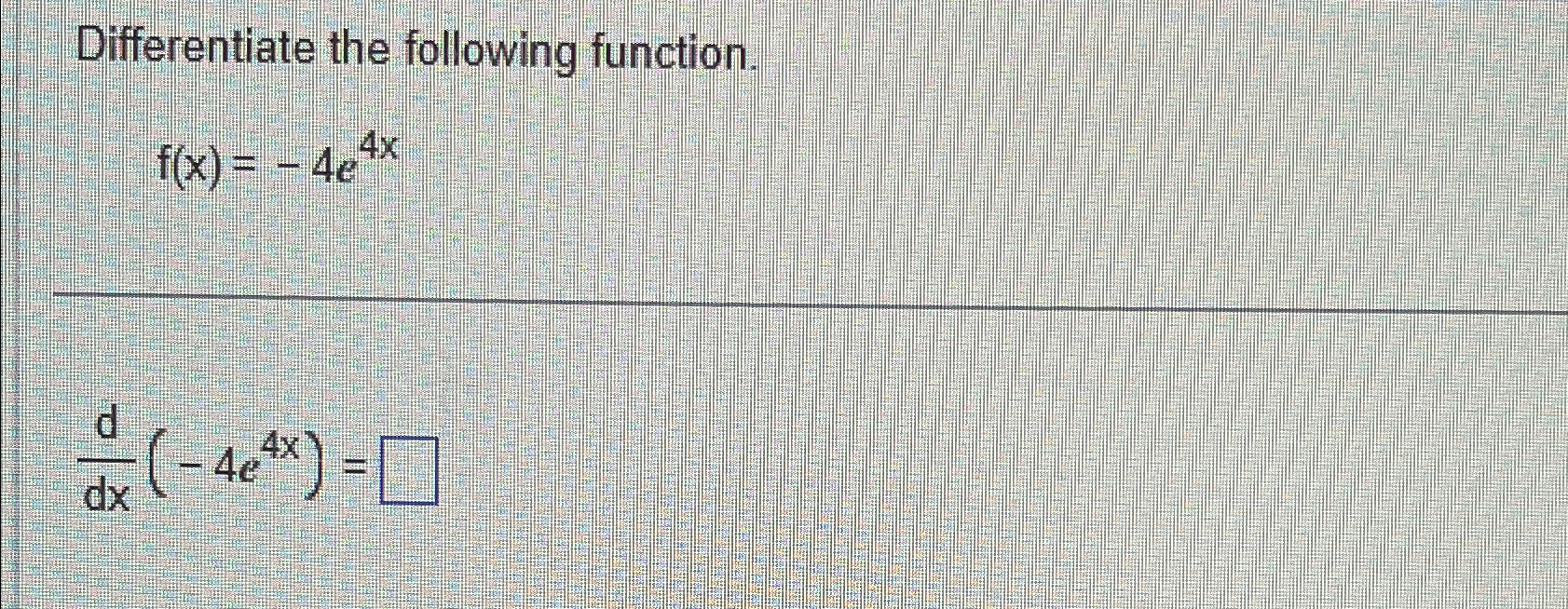 Solved Differentiate the following | Chegg.com