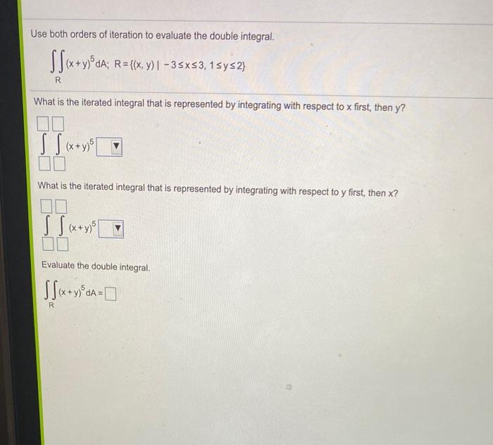 Solved Use both orders of iteration to evaluate the double | Chegg.com