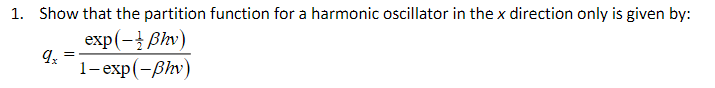 Solved Show that the partition function for a harmonic | Chegg.com