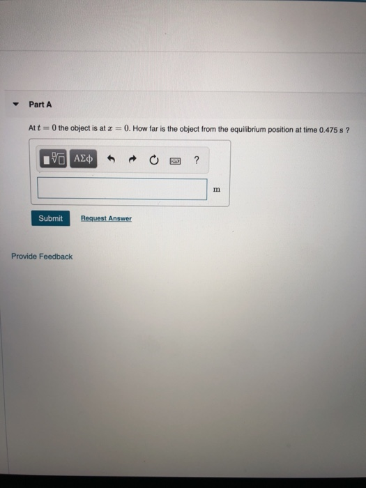 Solved Problem 14.65 An object is undergoing simple harmonic | Chegg.com