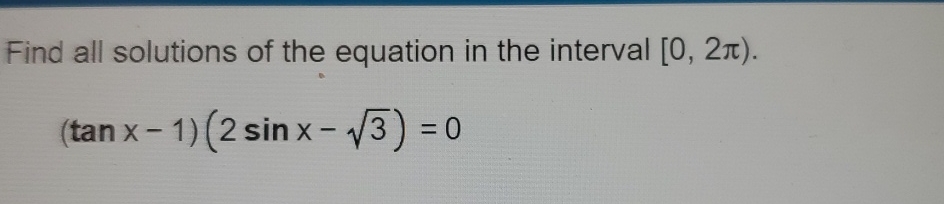 Solved Find all solutions of the equation in the interval | Chegg.com
