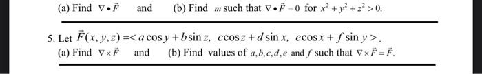 Solved (a) Find ∇∙F and (b) Find m such that ∇∙F=0 for | Chegg.com
