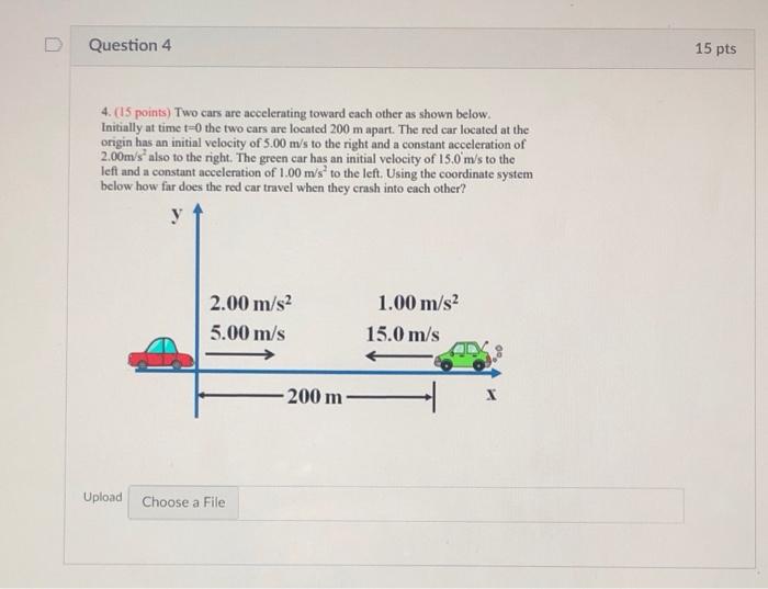 Solved Question 4 15 pts 4. (15 points) Two cars are | Chegg.com Solved Question 4 15 pts 4. (15 points) Two cars are | Chegg.com