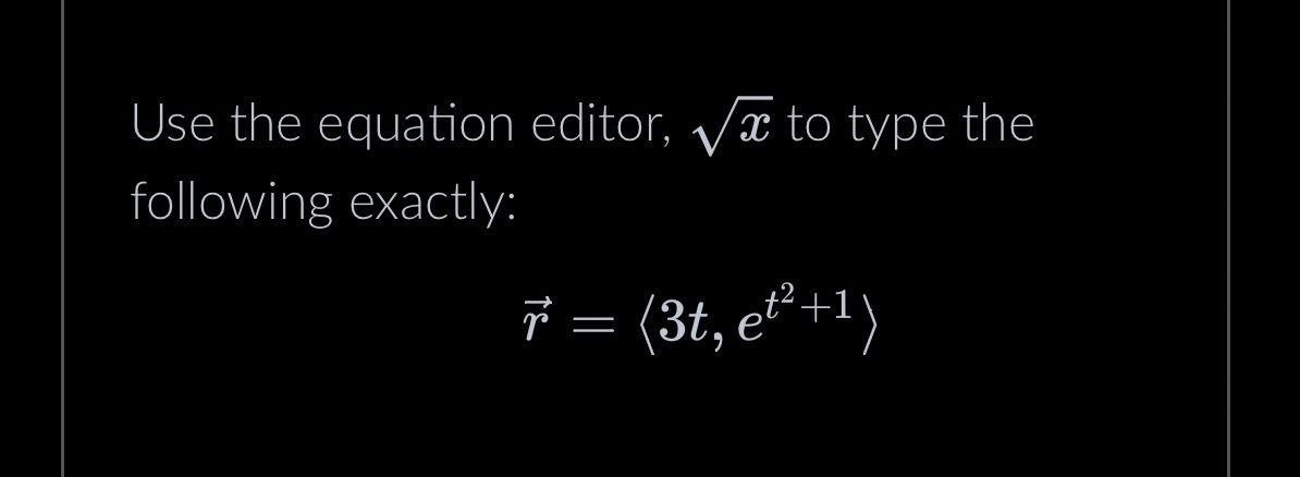 Solved Use the equation editor, x2 ﻿to type the following | Chegg.com