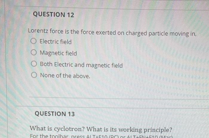 Solved QUESTION 12 Lorentz force is the force exerted on | Chegg.com