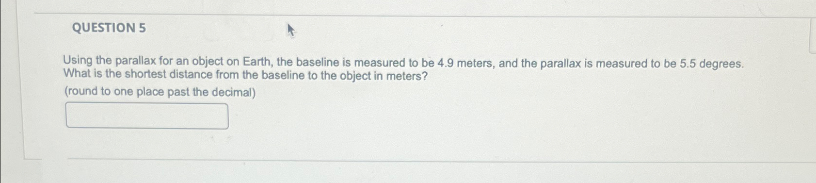Solved QUESTION 5Using the parallax for an object on Earth, | Chegg.com