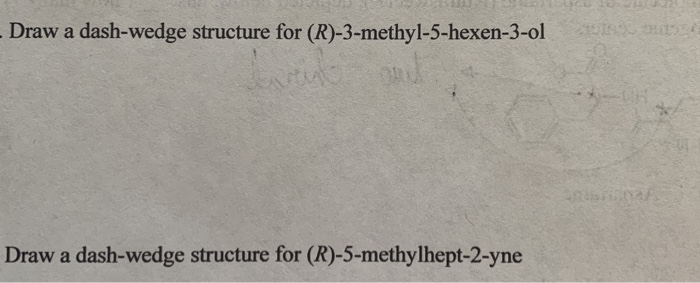 Solved es Draw a dash-wedge structure for | Chegg.com