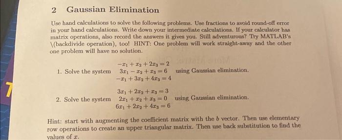 Solved 2 Gaussian Elimination Use hand calculations to solve | Chegg.com