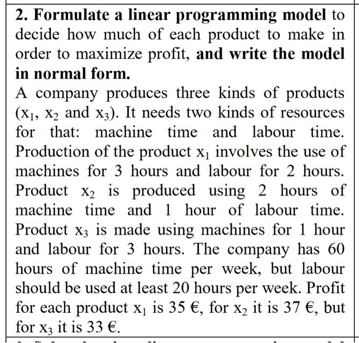 Solved Formulate a linear programming model to decide how | Chegg.com