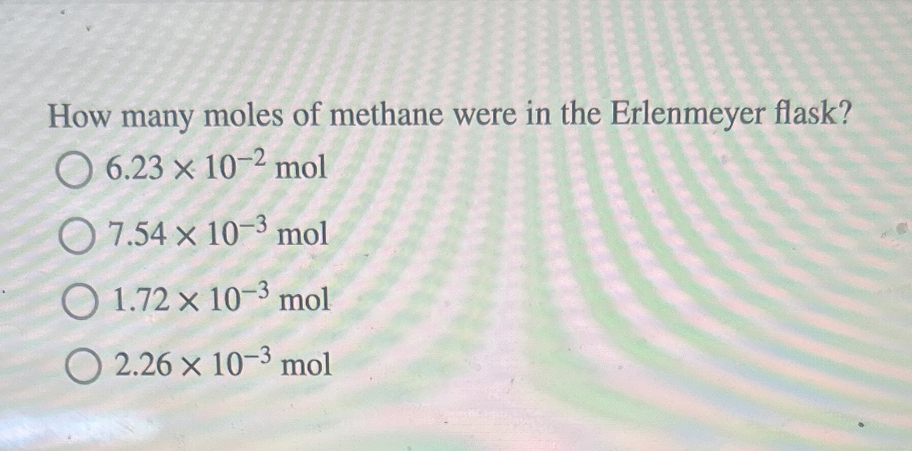 Solved How many moles of methane were in the Erlenmeyer | Chegg.com