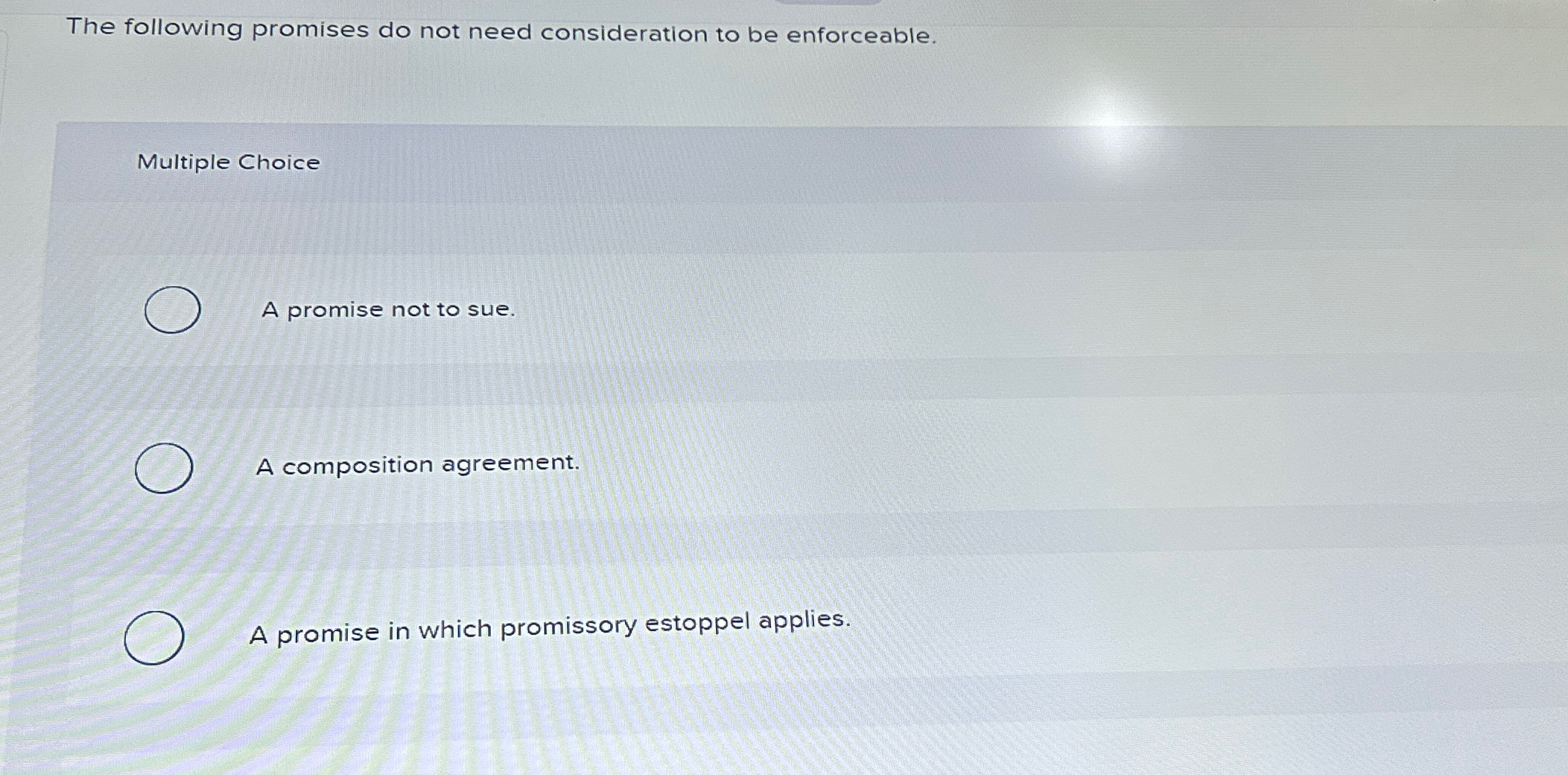 Solved The following promises do not need consideration to | Chegg.com